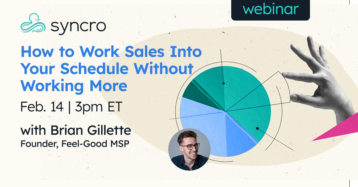 Syncro | How to Work Sales Into Your Schedule Without Working More