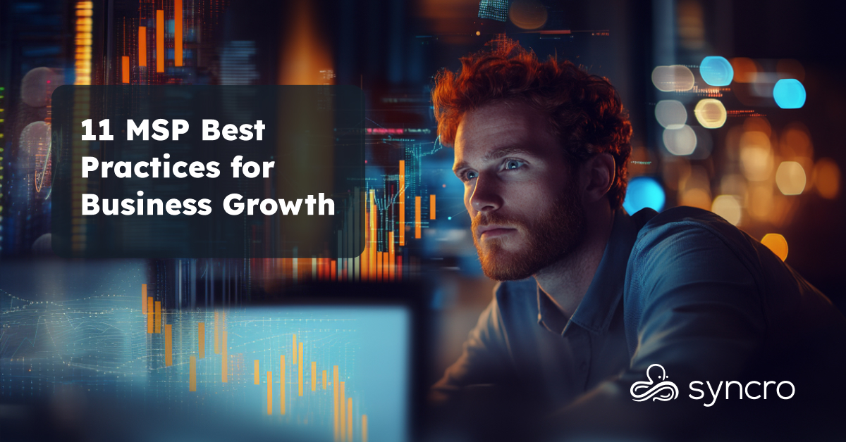 11 MSP Best Practices for Business Growth | Syncro 11 MSP Best Practices for Business Growth | Syncro